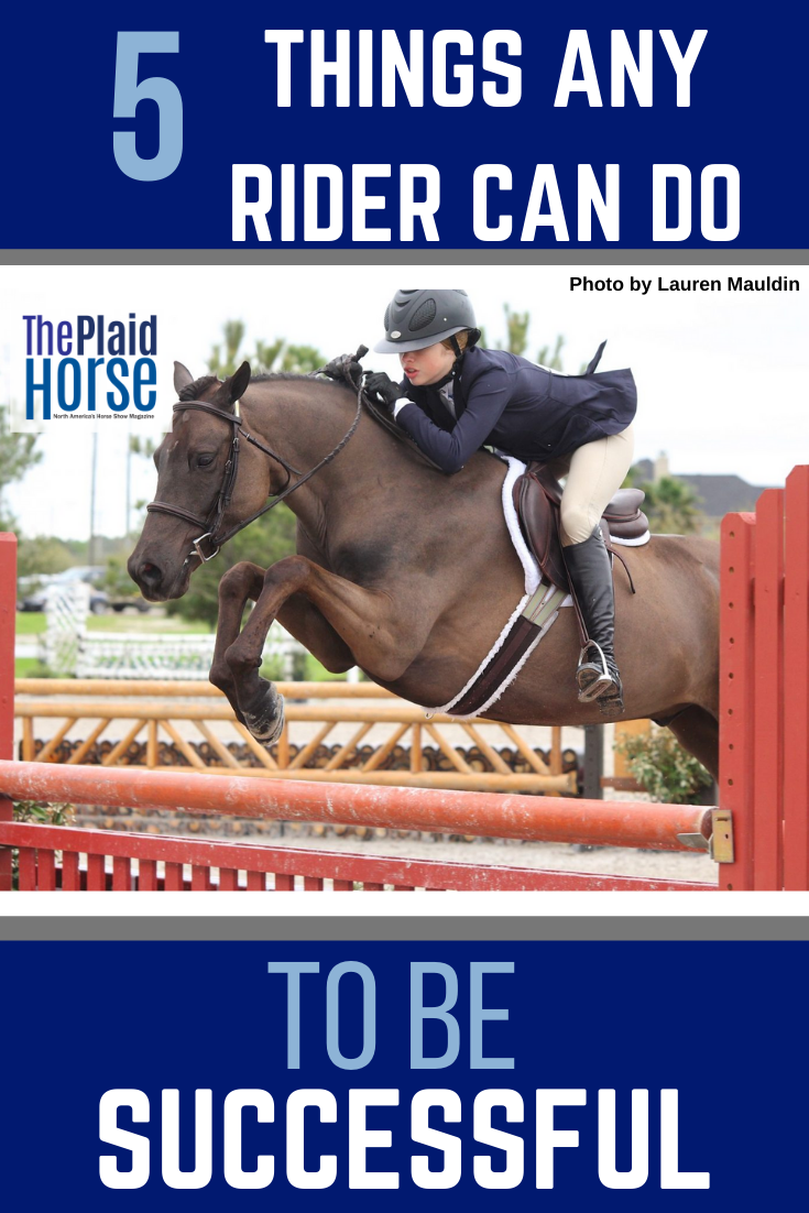 5 Things Any Rider Can Do To Be Successful - The Plaid Horse Magazine